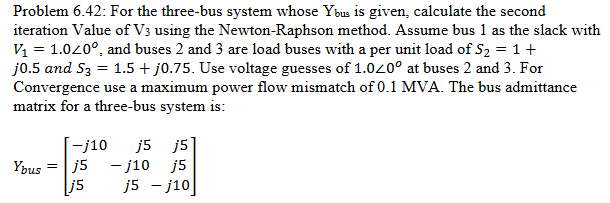 Solved Problem 6.42: For the three-bus system whose Y bus is | Chegg.com
