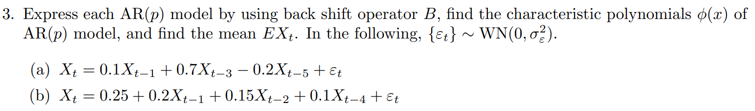 Solved Express each AR(p) model by using back shift operator | Chegg.com