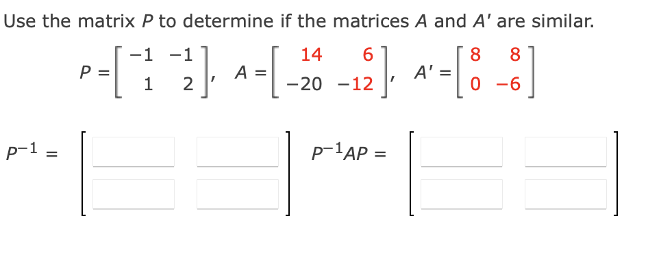 Solved Use the matrix P ﻿to determine if the matrices A and | Chegg.com