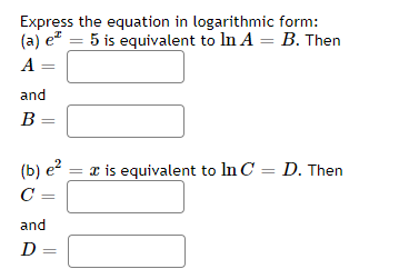 Solved Express the equation in logarithmic form: (a) et = 5 | Chegg.com