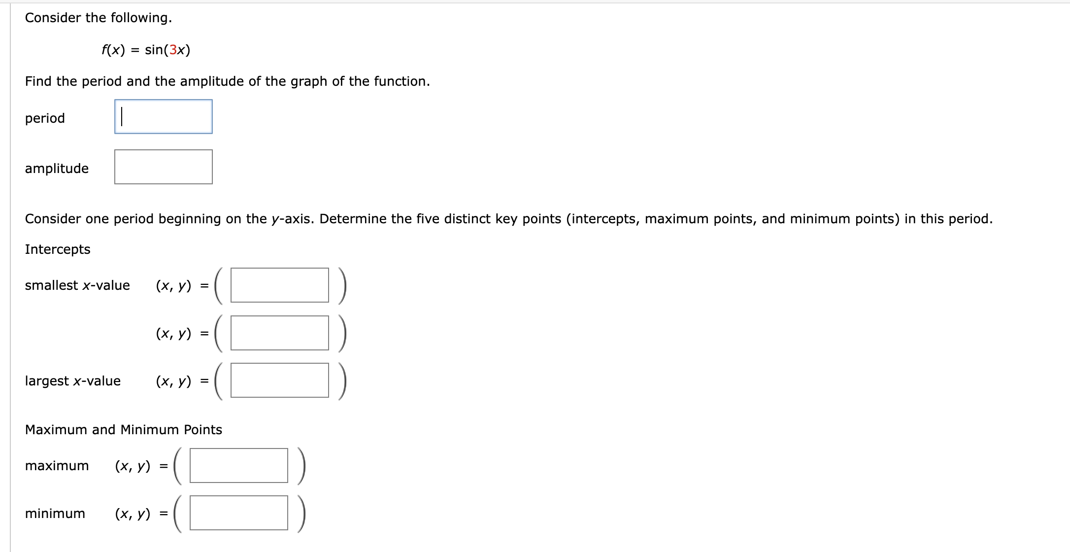 Solved Consider the following. f(x)=sin(3x) Find the period | Chegg.com