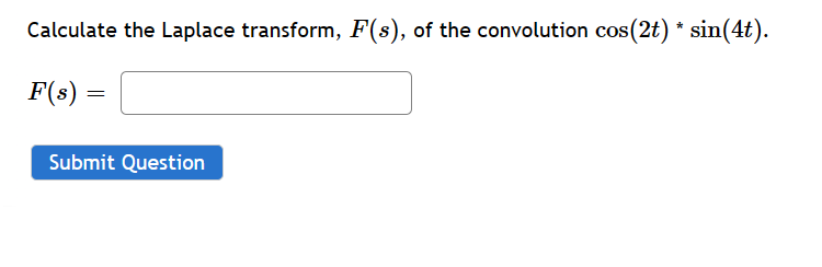 Solved Calculate the Laplace transform, F(s), ﻿of the | Chegg.com