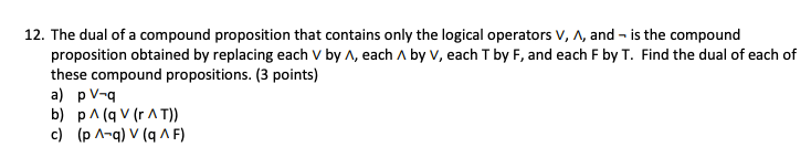 Solved 12. The dual of a compound proposition that contains | Chegg.com