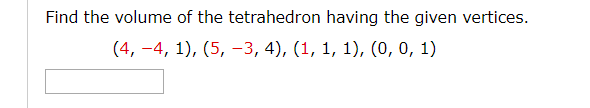 Solved Find the volume of the tetrahedron having the given | Chegg.com