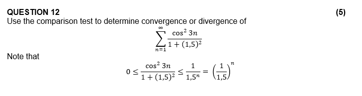 Solved QUESTION 12 Use the comparison test to determine | Chegg.com