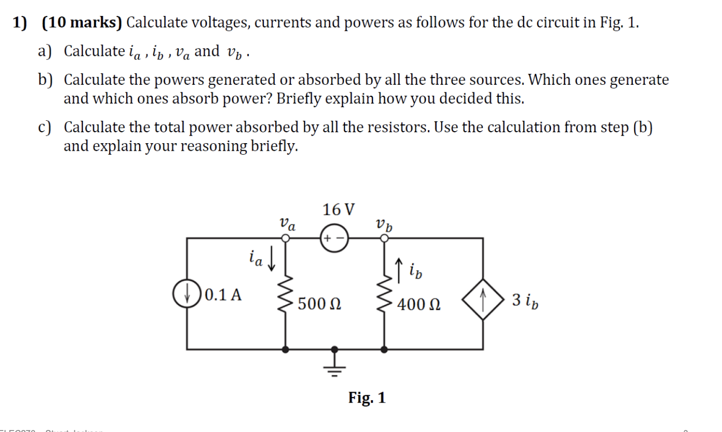 Solved 1) (10 marks) Calculate voltages, currents and powers | Chegg.com