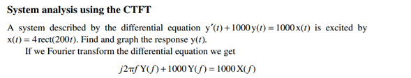 Solved System analysis using the CTFT A system described by | Chegg.com