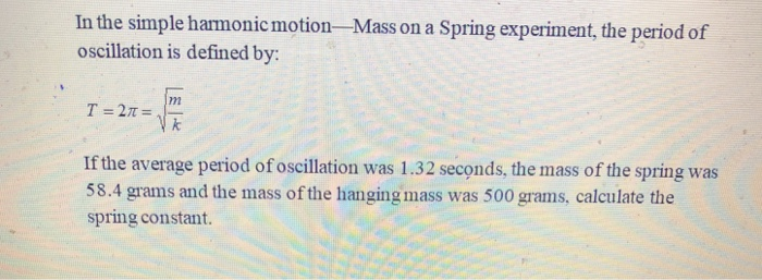 Solved In the simple harmonic motion- Mass on a Spring | Chegg.com