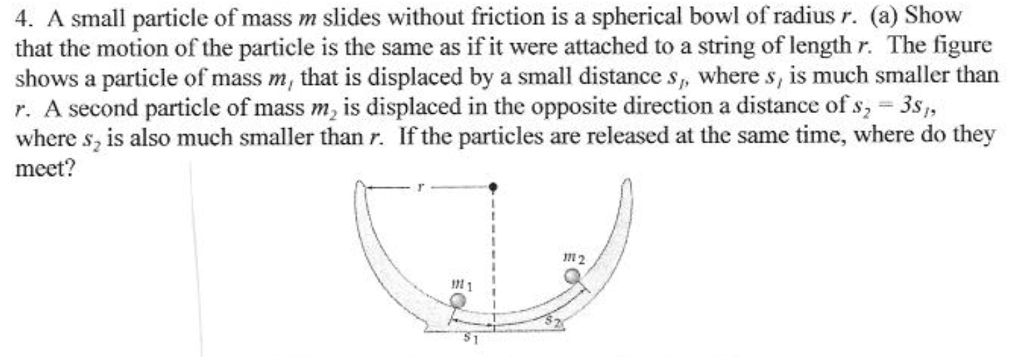 Solved 4. A small particle of mass m slides without friction | Chegg.com