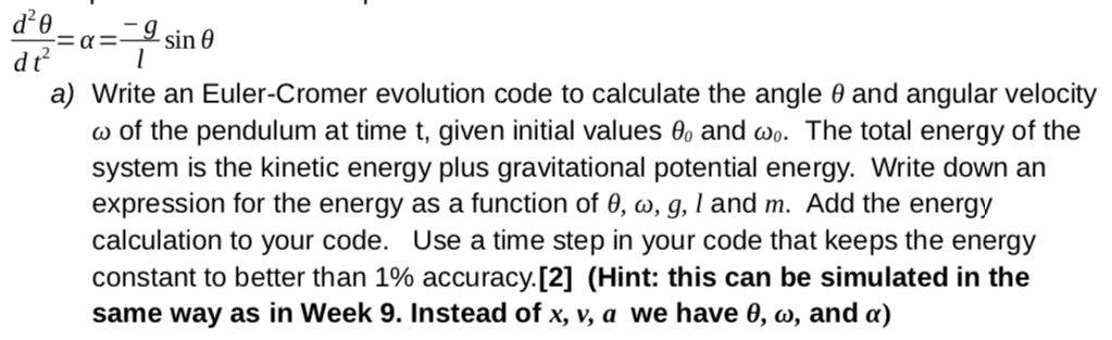 do -Ξα=. == -9 sin e de a) Write an Euler-Cromer | Chegg.com