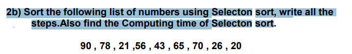 Solved 2b) ﻿Sort the following list of numbers using | Chegg.com
