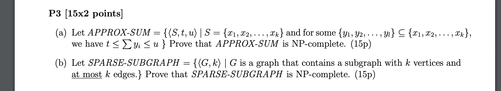 Solved P3 [15×2 points ] (a) Let APPROX-SUM | Chegg.com