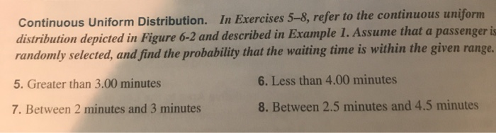 Continuous Uniform Distribution. In Exercises 5-8, | Chegg.com
