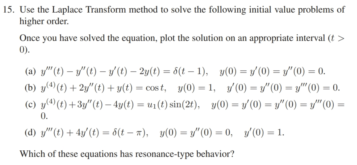 Solved 15. Use the Laplace Transform method to solve the | Chegg.com