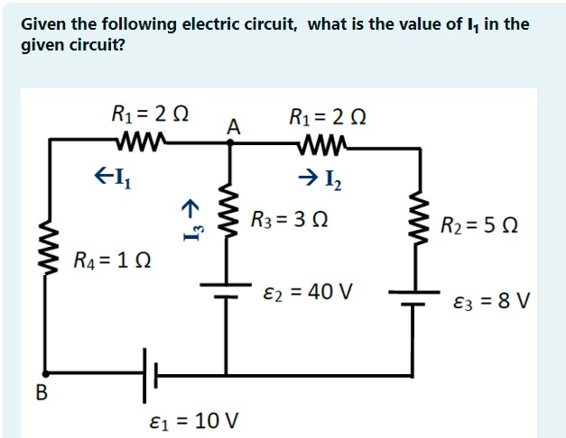 Solved Given the following electric circuit, what is the | Chegg.com