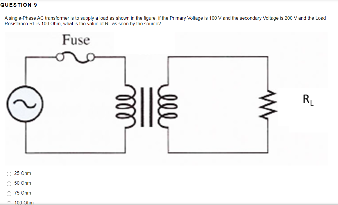 Solved QUESTION 9 A single-Phase AC transformer is to supply | Chegg.com