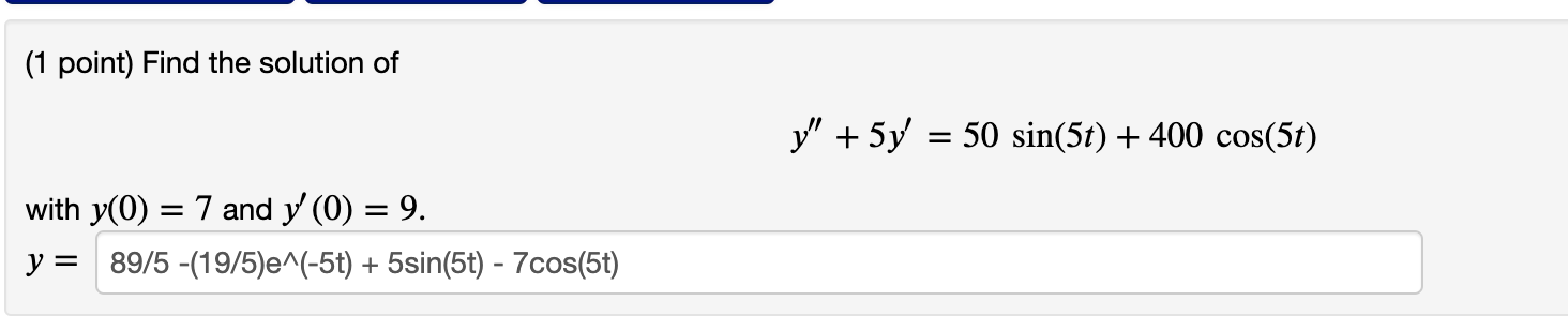 Solved (1 point) Find the solution of | Chegg.com