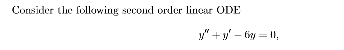 Solved Consider the following second order linear ODE y" + y | Chegg.com