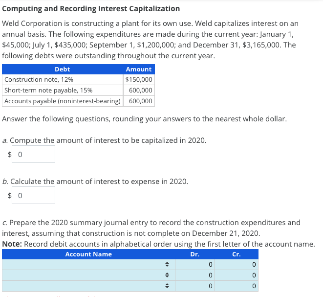 Solved Computing and Recording Interest Capitalization Weld | Chegg.com