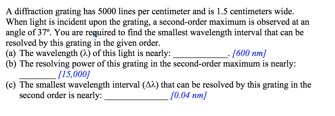 Solved A diffraction grating has 5000 lines per centimeter | Chegg.com
