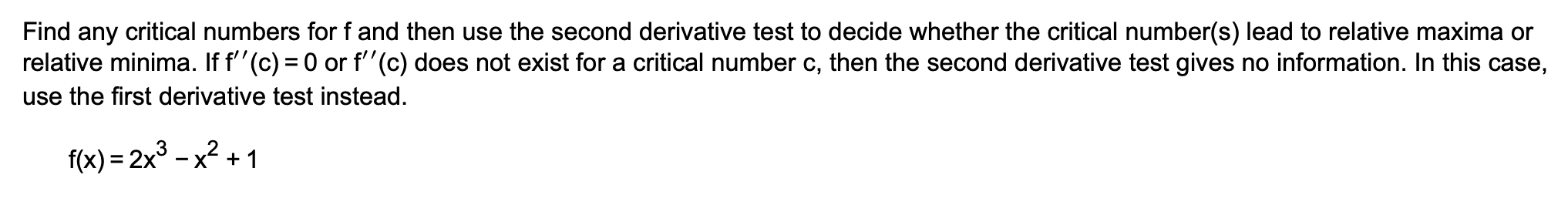 Solved Find any critical numbers for f and then use the | Chegg.com