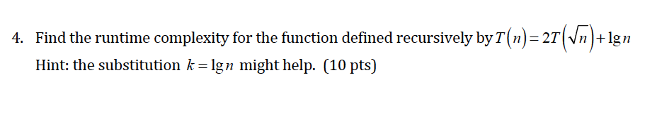 Solved 4. Find the runtime complexity for the function | Chegg.com