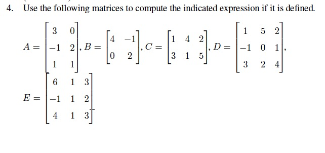 Solved 4. Use the following matrices to compute the | Chegg.com