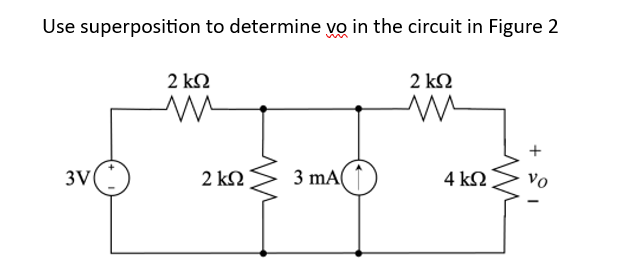 Solved Use superposition to determine vo in the circuit in | Chegg.com