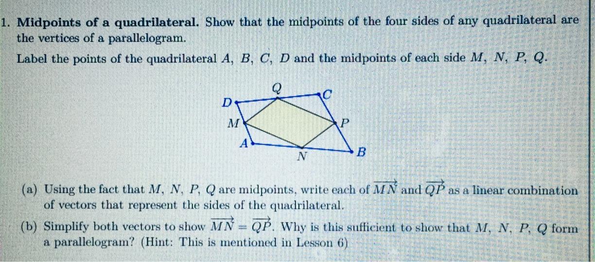 Solved 1. Midpoints of a quadrilateral. Show that the | Chegg.com
