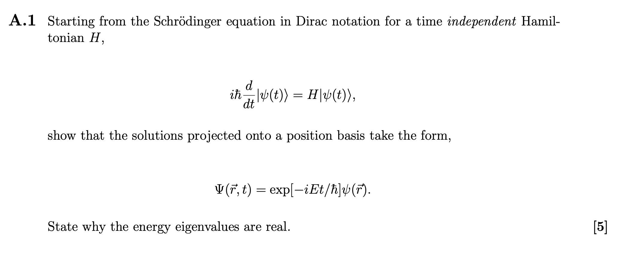 Solved A.1 Starting from the Schrödinger equation in Dirac | Chegg.com