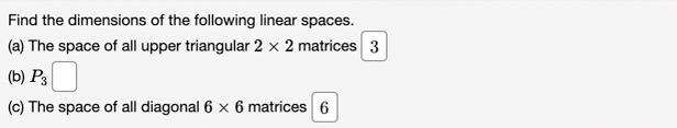 Solved Find the dimensions of the following linear spaces. | Chegg.com