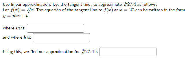 Solved Use linear approximation, i.e. the tangent line, to | Chegg.com
