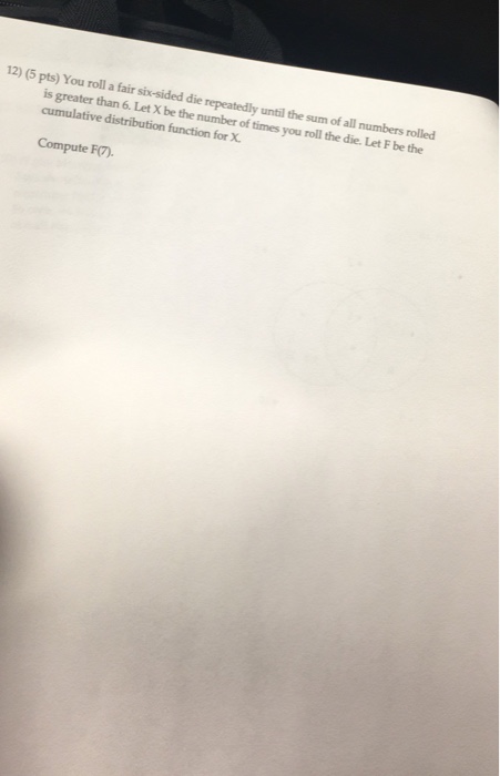 Solved You roll a fair six-sided die repeatedly until the | Chegg.com