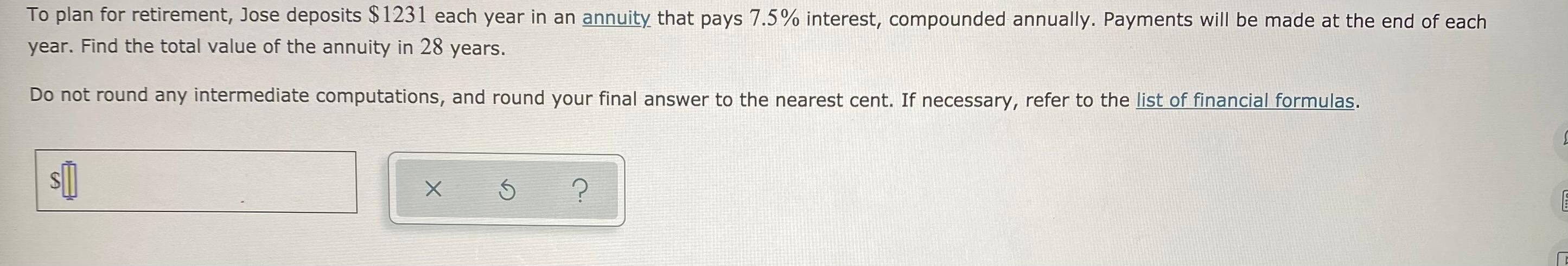 Solved To plan for retirement, Jose deposits $1231 each year | Chegg.com