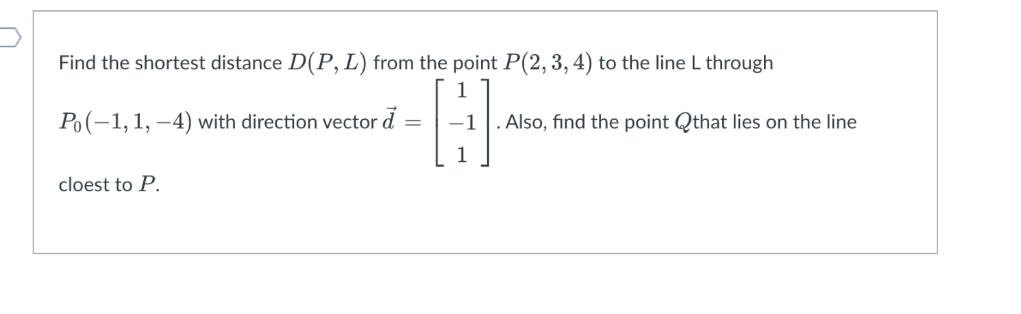 Solved Find the shortest distance D(P,L) from the point | Chegg.com