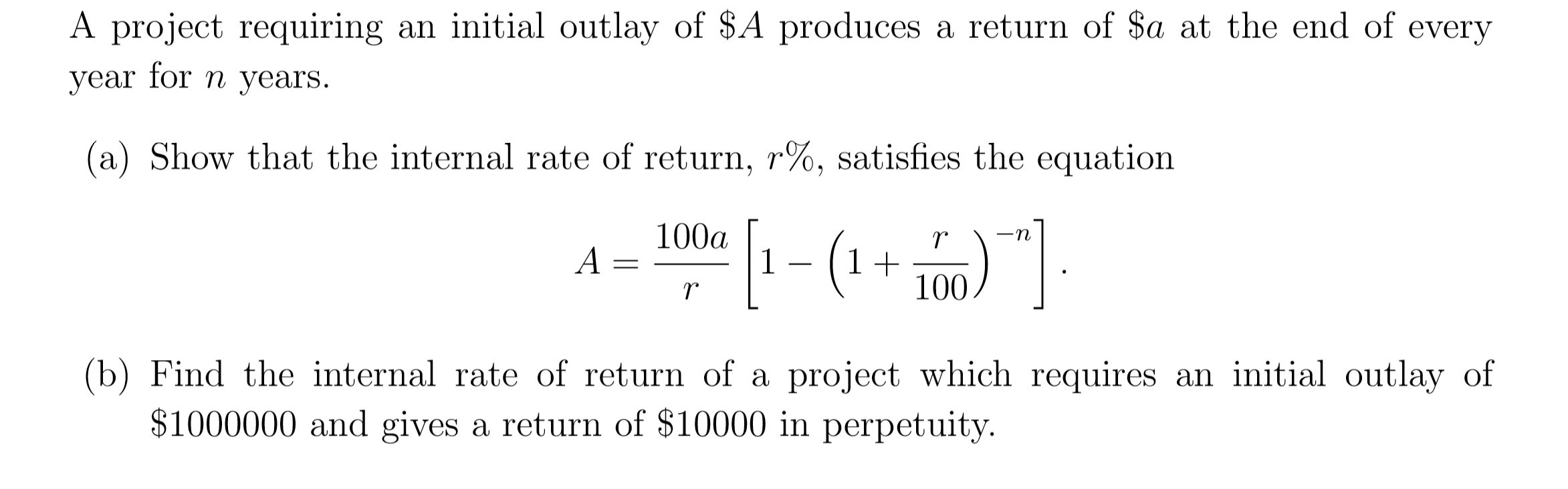 Solved A project requiring an initial outlay of $A produces | Chegg.com