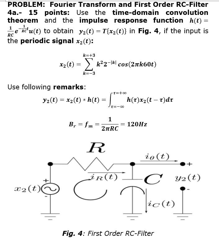 Solved PROBLEM: Fourier Transform and First Order RC-Filter | Chegg.com