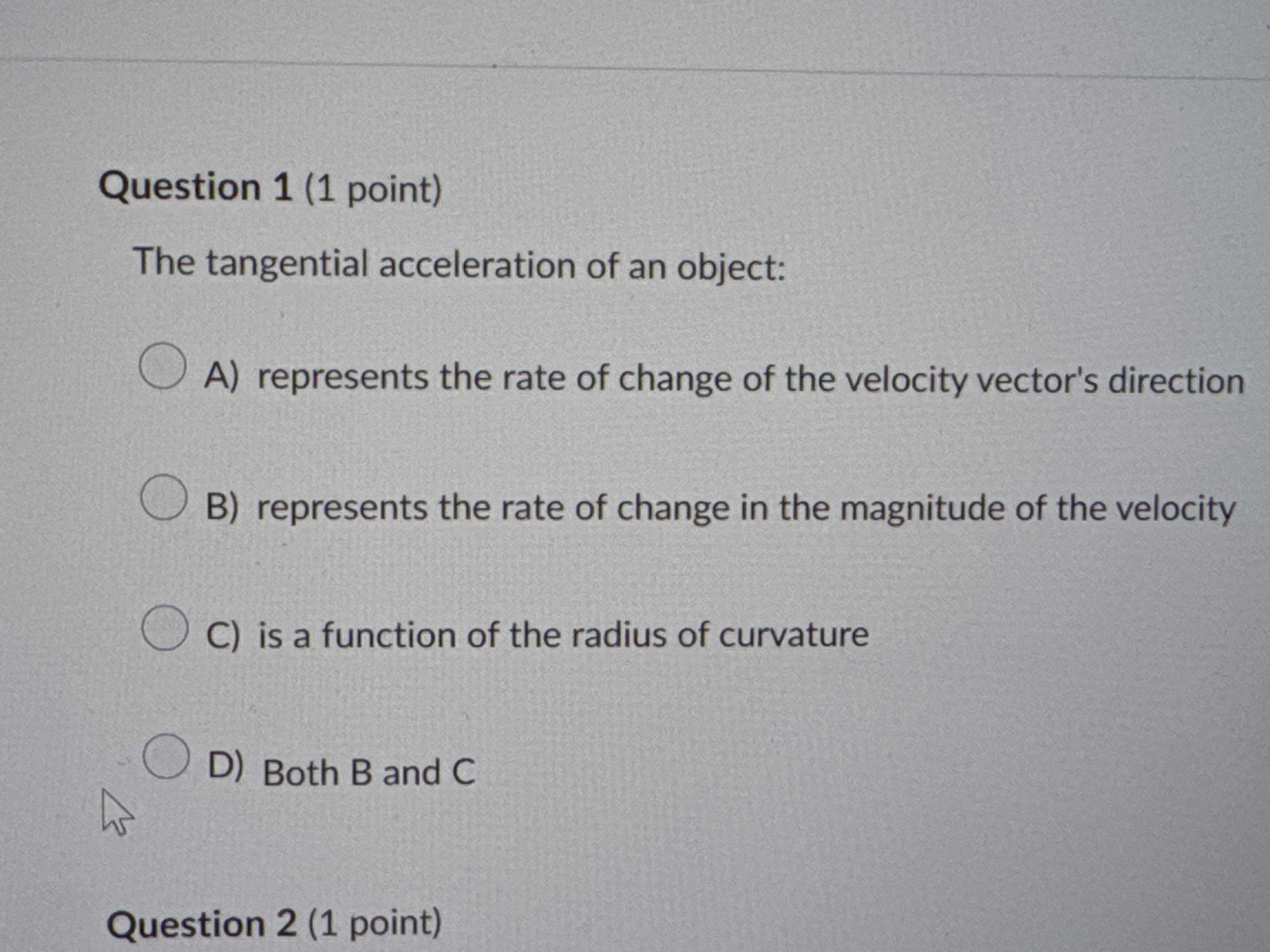 Solved Question 1 (1 ﻿point)The tangential acceleration of | Chegg.com