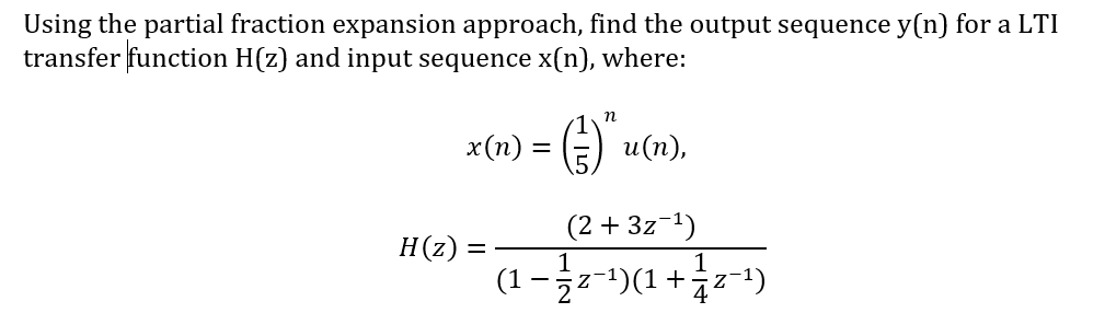 Solved Using the partial fraction expansion approach, find | Chegg.com