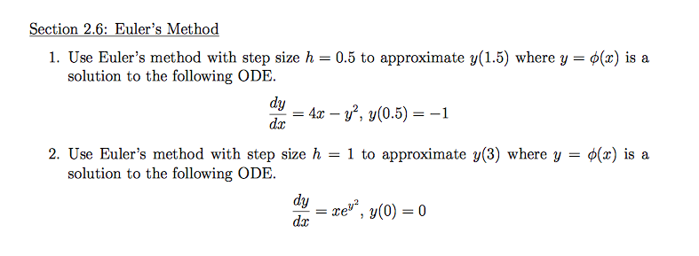 Solved Section 2.6: Euler's Method 1. Use Euler's method wi | Chegg.com