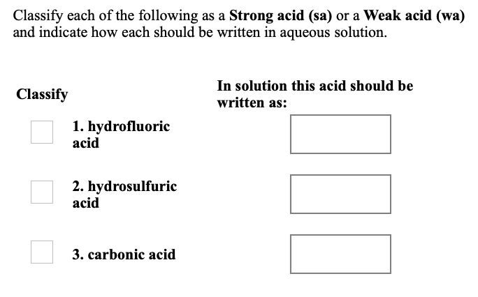 Solved Classify each of the following as a Strong acid (sa) | Chegg.com