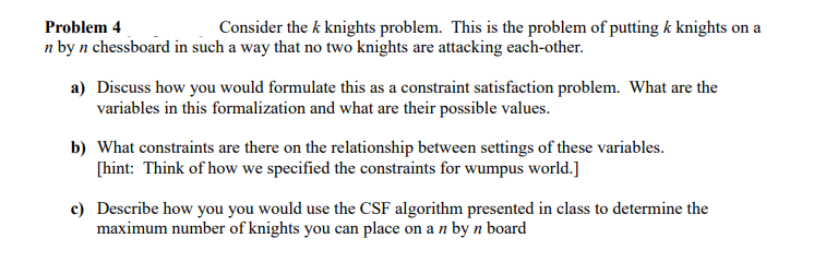 Problem 4 Consider the k knights problem. This is the | Chegg.com