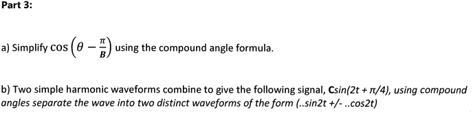 Solved Part 3: a) Simplify cos () using the compound angle | Chegg.com