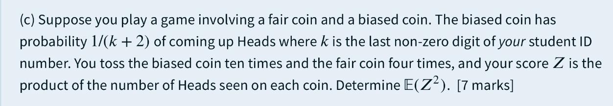 Solved (c) Suppose you play a game involving a fair coin and | Chegg.com