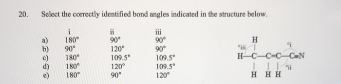 Solved 20. Select the correctly identified bond angles | Chegg.com