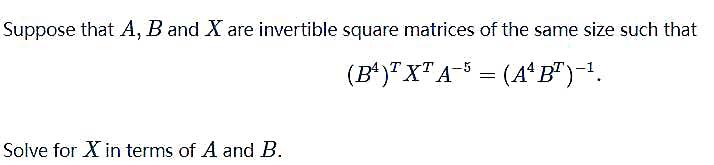 Solved Suppose that A, B and X are invertible square | Chegg.com