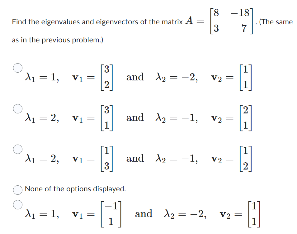 Solved Find The Eigenvalues And Eigenvectors Of The Matrix
