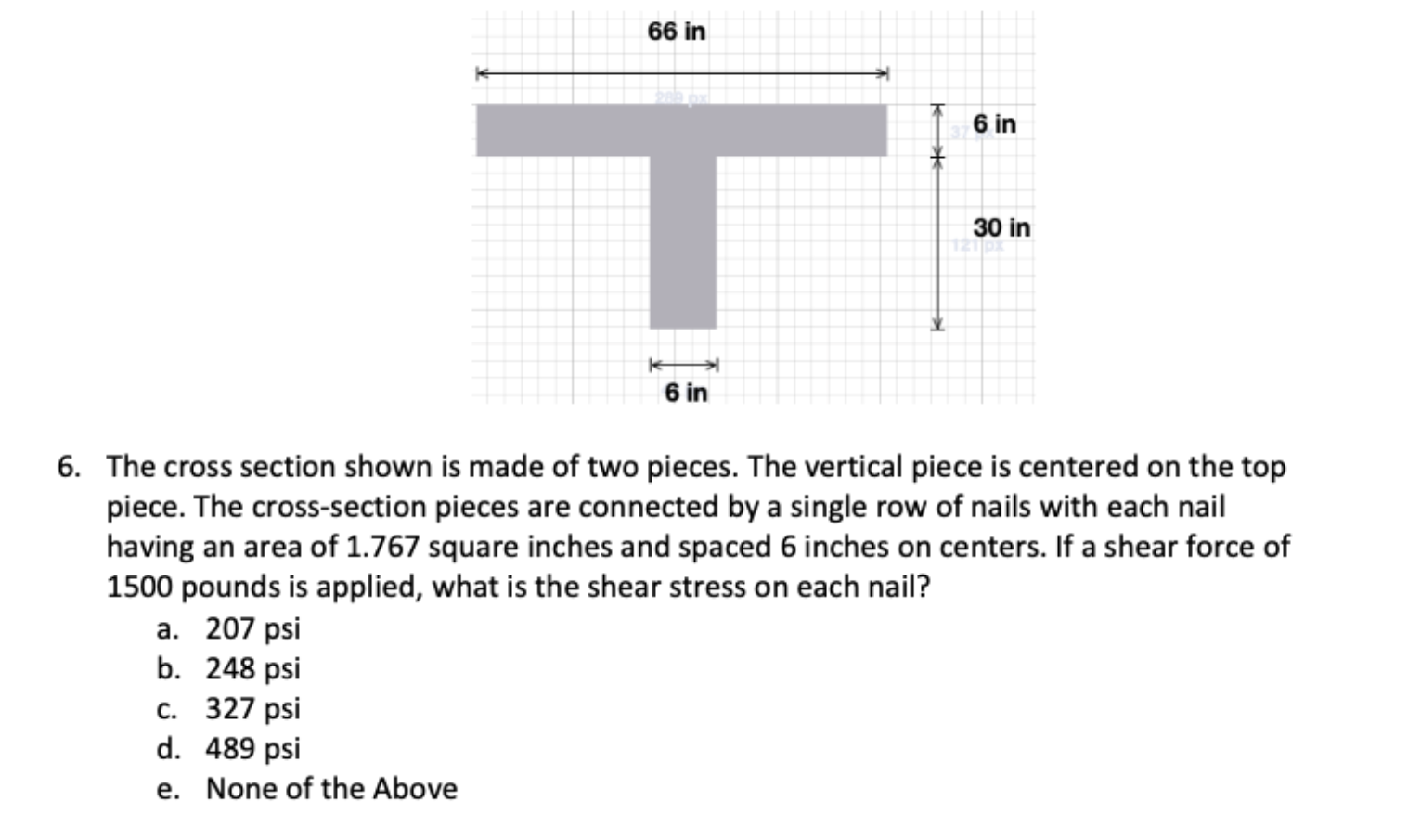 Solved 66 in 6 in 30 in 6 in 6. The cross section shown is | Chegg.com