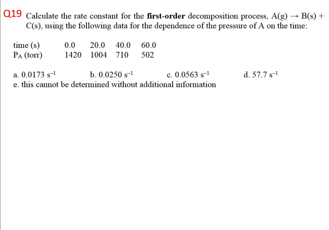 Solved Q19 ﻿Calculate the rate constant for the first-order | Chegg.com
