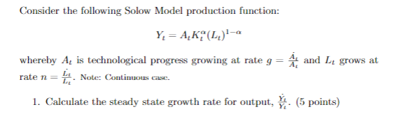 Solved Consider the following Solow Model production | Chegg.com
